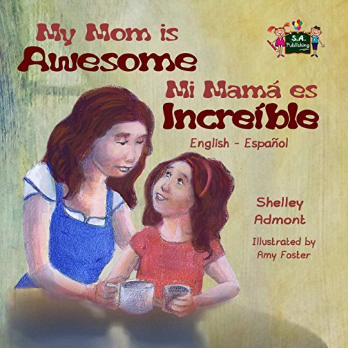My Mom is Awesome Mi mamá es increíble (bilingual spanish children's ...