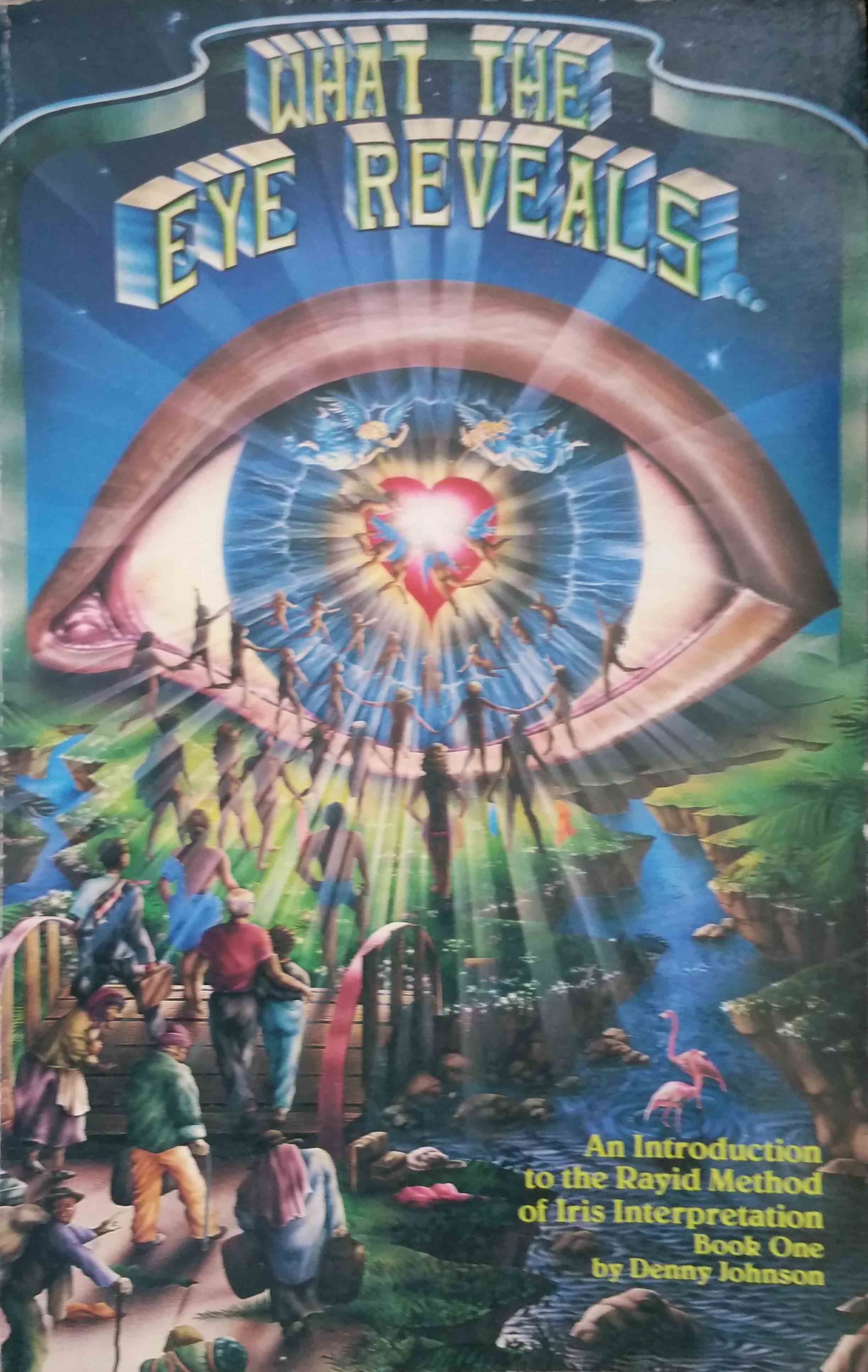 What the Eye Reveals: An Introduction to the Rayid Method of Iris ...