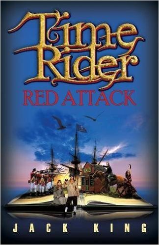 Time Rider Red Attack by Jack King | Goodreads