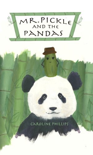 Mr. Pickle and the Pandas by Caroline Phillips | Goodreads