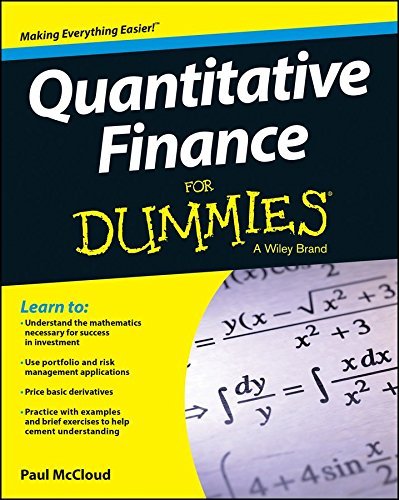 Quantitative Finance For Dummies (For Dummies by Paul McCloud | Goodreads