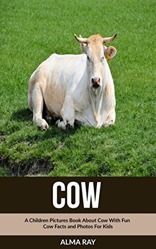 Cow: A Children Pictures Book About Cow With Fun Cow Facts and Photos ...