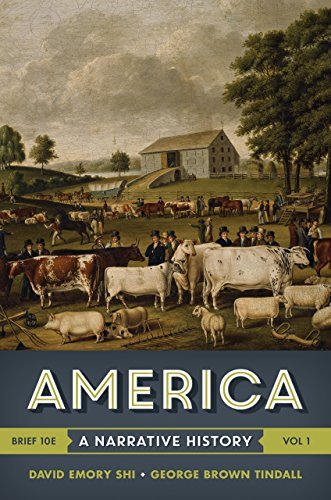 America: A Narrative History (Brief Tenth Edition) by David Emory Shi ...