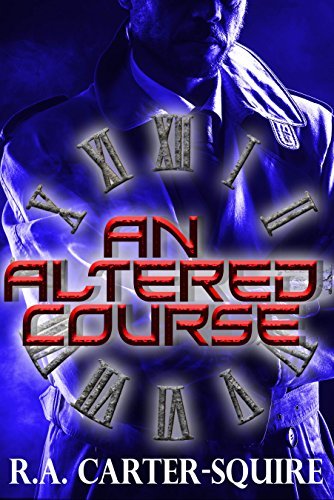 An Altered Course by R.A. Carter-Squire | Goodreads