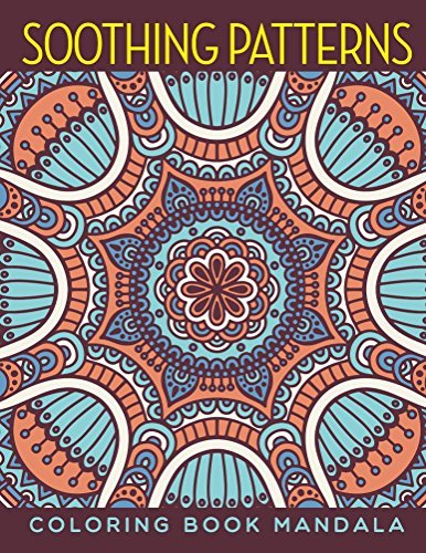 Soothing Patterns: Coloring Book Mandala by Jupiter Kids | Goodreads