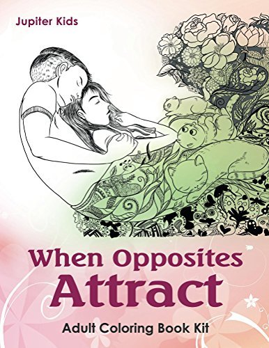 When Opposites Attract: Adult Coloring Book Kit by Jupiter Kids | Goodreads