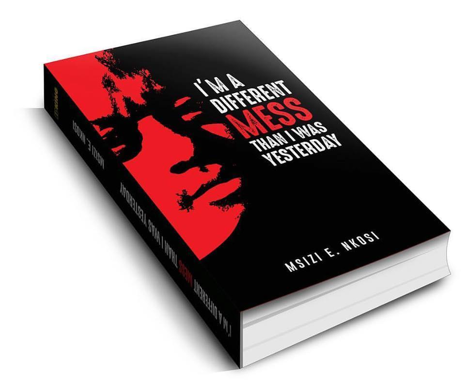 i am a different mess than i was yesturday by Msizi E. Nkosi | Goodreads