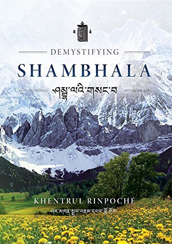 Demystifying Shambhala: The perfection of peace and harmony as revealed ...