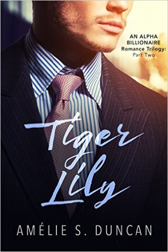 Tiger Lily Part Two (Tiger Lily, #2) by Amélie S. Duncan | Goodreads