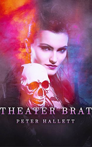 THEATER BRAT by Peter Hallett | Goodreads