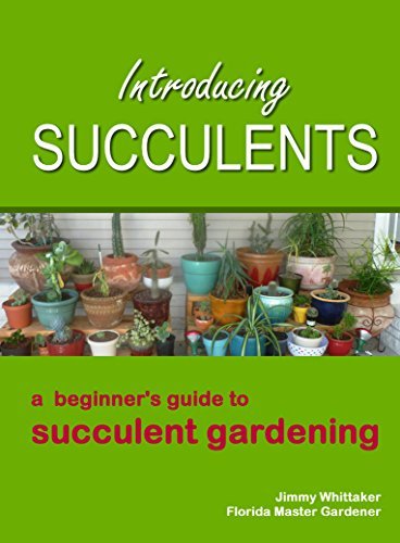 Introducing Succulents: A beginner's guide to succulent gardening by Jimmy Whittaker | Goodreads