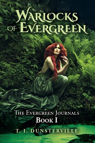 Warlocks of Evergreen: The Evergreen Journals Book I by T.I ...