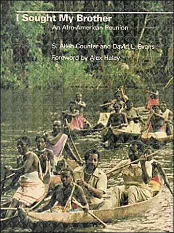 I Sought My Brother: An Afro-American Reunion by S. Allen Counter ...