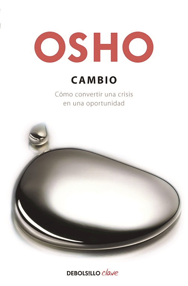 Cambio / Change: Cómo convertir una crisis en una oportunidad by Osho ...
