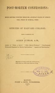 Post-Mortem Confessions: Being Letters Written Through a Mortal's Hand ...