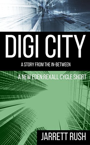 Digi City: A story from the In-between by Jarrett Rush | Goodreads