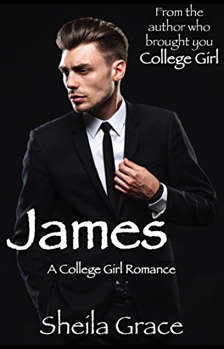 James (The College Girl Series Book 2) by Sheila Grace | Goodreads