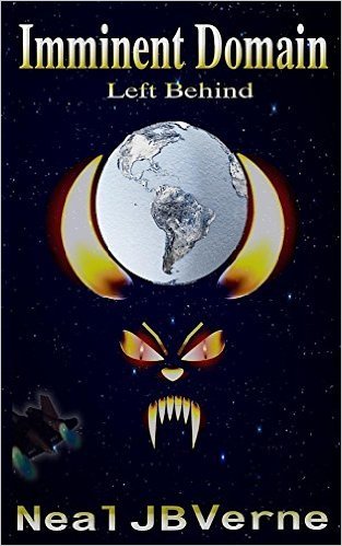 Imminent Domain: Left Behind by Neal J.B. Verne | Goodreads