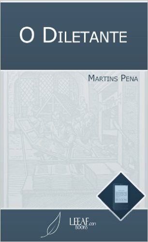 O Diletante by Martins Pena | Goodreads