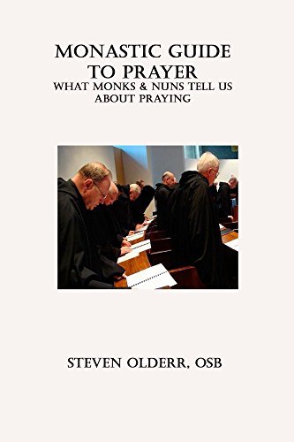 Monastic Guide to Prayer: What Monks & Nuns Tell Us about Praying by ...