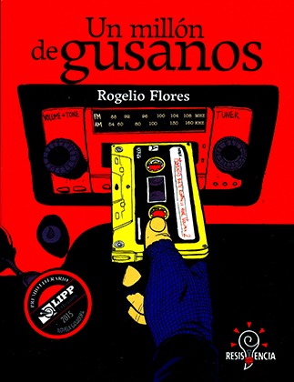 Un millón de gusanos by Rogelio Flores | Goodreads