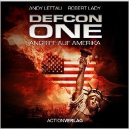Defcon One - Angriff auf Amerika by Andy Lettau | Goodreads