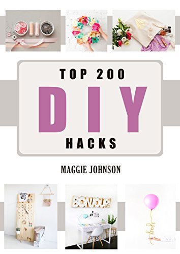 DIY: Top 200 DIY Hacks:: DIY Household Hacks: 200 Hacks to Keep your ...