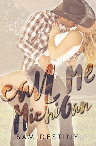 Call Me Michigan by Sam Destiny | Goodreads