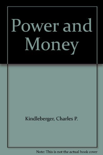 Power and Money by Charles P. Kindleberger | Goodreads