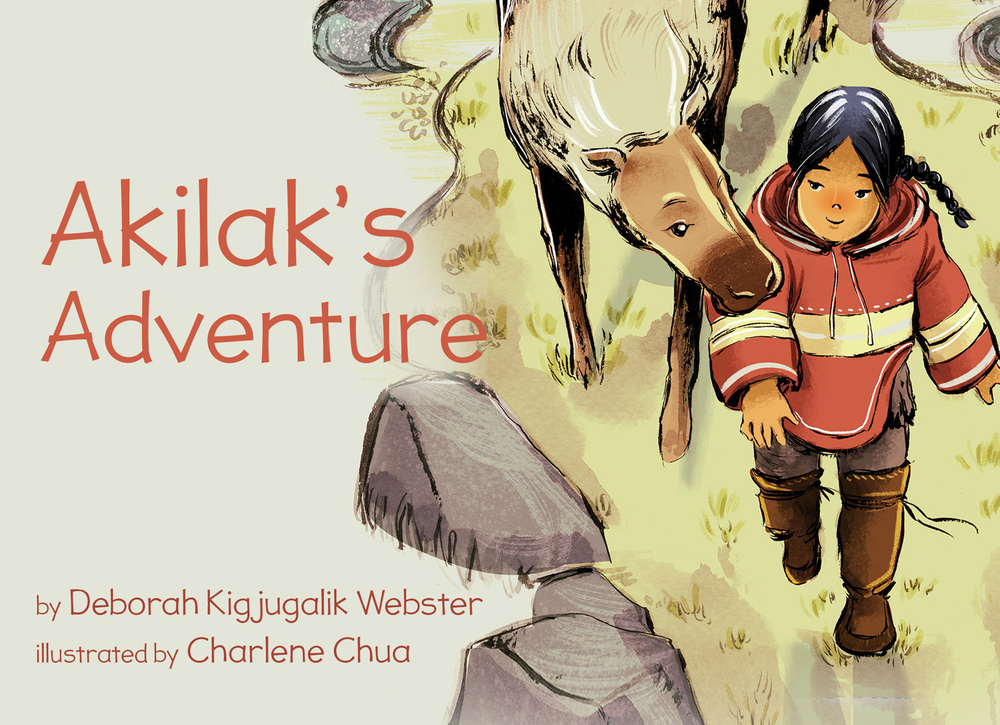 Akilak's Adventure by Deborah Kigjugalik Webster | Goodreads