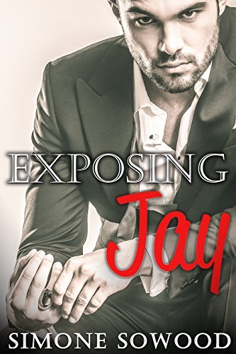 Exposing Jay (Loving Jay, #2) by Simone Sowood | Goodreads