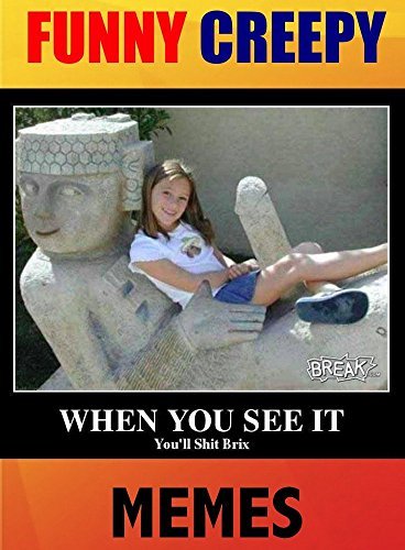 Creepy Funny Memes A Funny Horror Meme Collection For The Month Of The