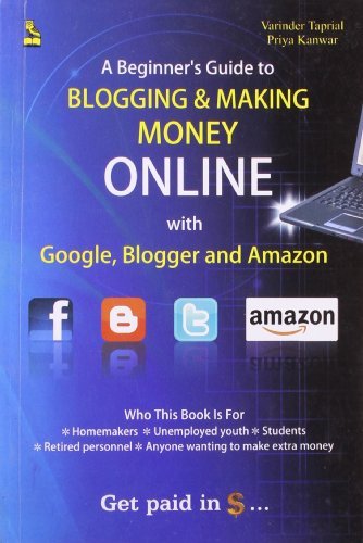 Beginner's Guide to Blogging Making Money Online by Priya Kanwar ...