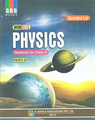 New Era Physics: Textbook for Class 11, Part 2 by Surindra Lal | Goodreads