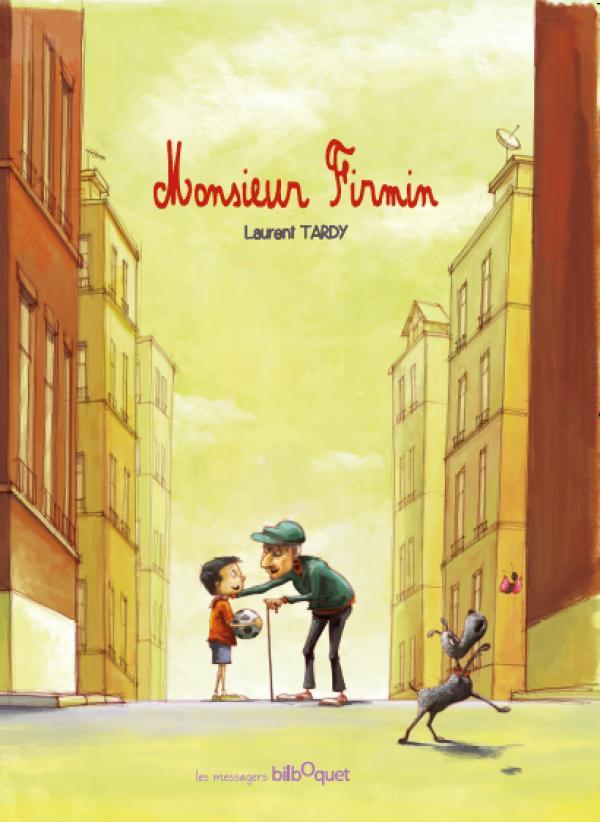 Monsieur Firmin by Laurent tardy | Goodreads