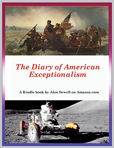 The Diary of American Exceptionalism: Pivotal Events in American ...