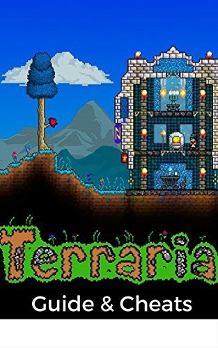 The NEW Complete Guide to: Terraria Game Cheats AND Guide with Tips ...