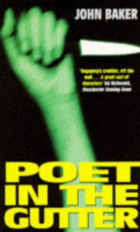 Poet in the Gutter by John Baker | Goodreads