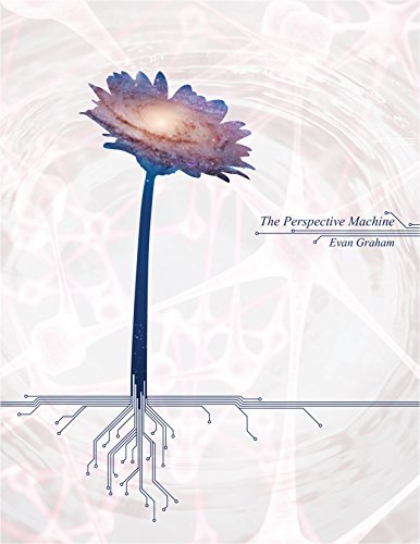 The Perspective Machine by Evan Graham | Goodreads
