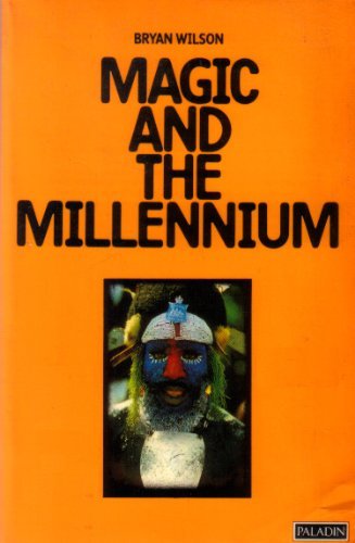 Magic and the Millenium by Bryan R. Wilson | Goodreads