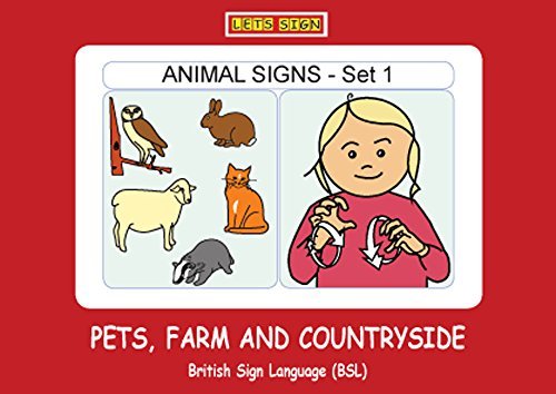 ANIMAL SIGNS (Set 1) PETS, FARM and COUNTRYSIDE: British Sign Language ...
