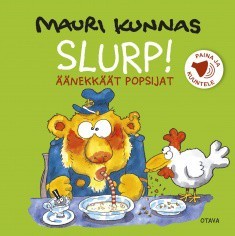 Slurp! Äänekkäät popsijat by Mauri Kunnas | Goodreads