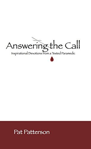 Answering the Call - A Daily Devotional for Paramedics and First ...