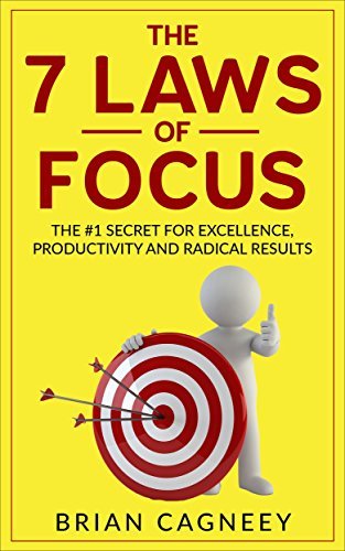 Mental Focus: The 7 Laws Of Focus: The #1 Secret For Excellence ...