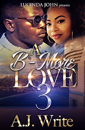 A B-More Love 3 by A.J. Write | Goodreads