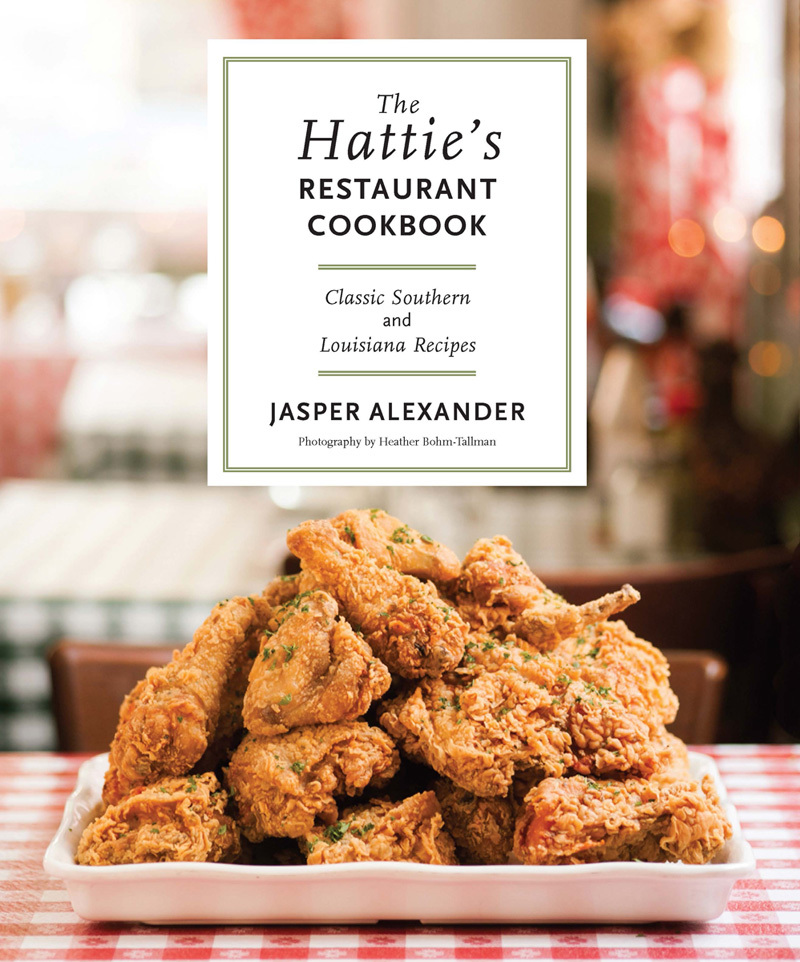 The Hattie's Restaurant Cookbook: Classic Southern and Louisiana ...
