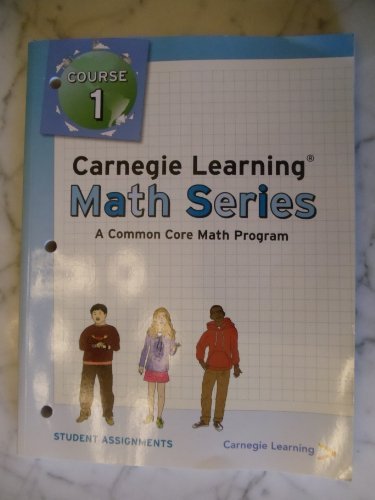 Carnegie Learning Math Series, a Common Core Math Program, Course 1 ...