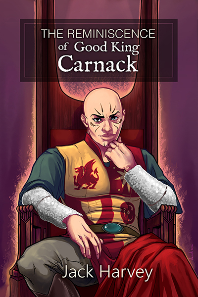 The Reminiscence of Good King Carnack by Jack Harvey | Goodreads