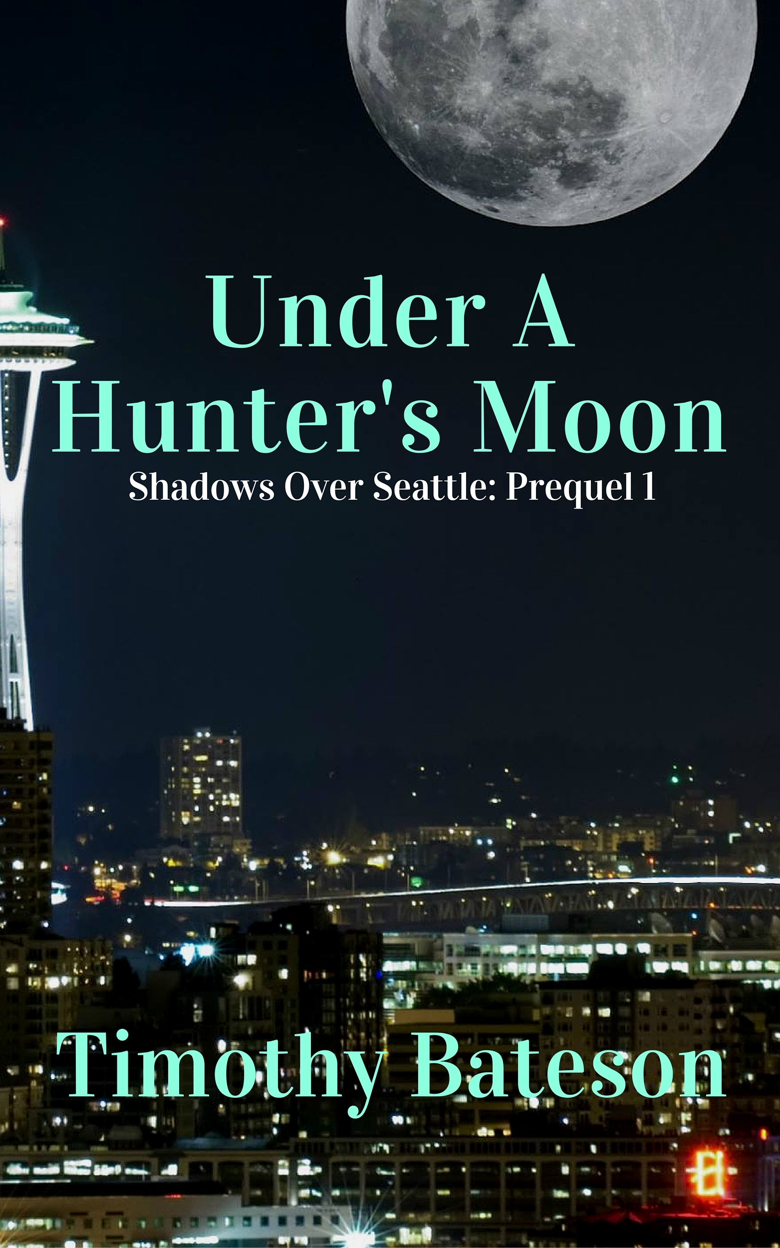 Under A Hunter's Moon by Timothy Bateson | Goodreads