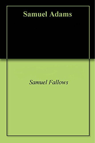 Samuel Adams by Samuel Fallows | Goodreads